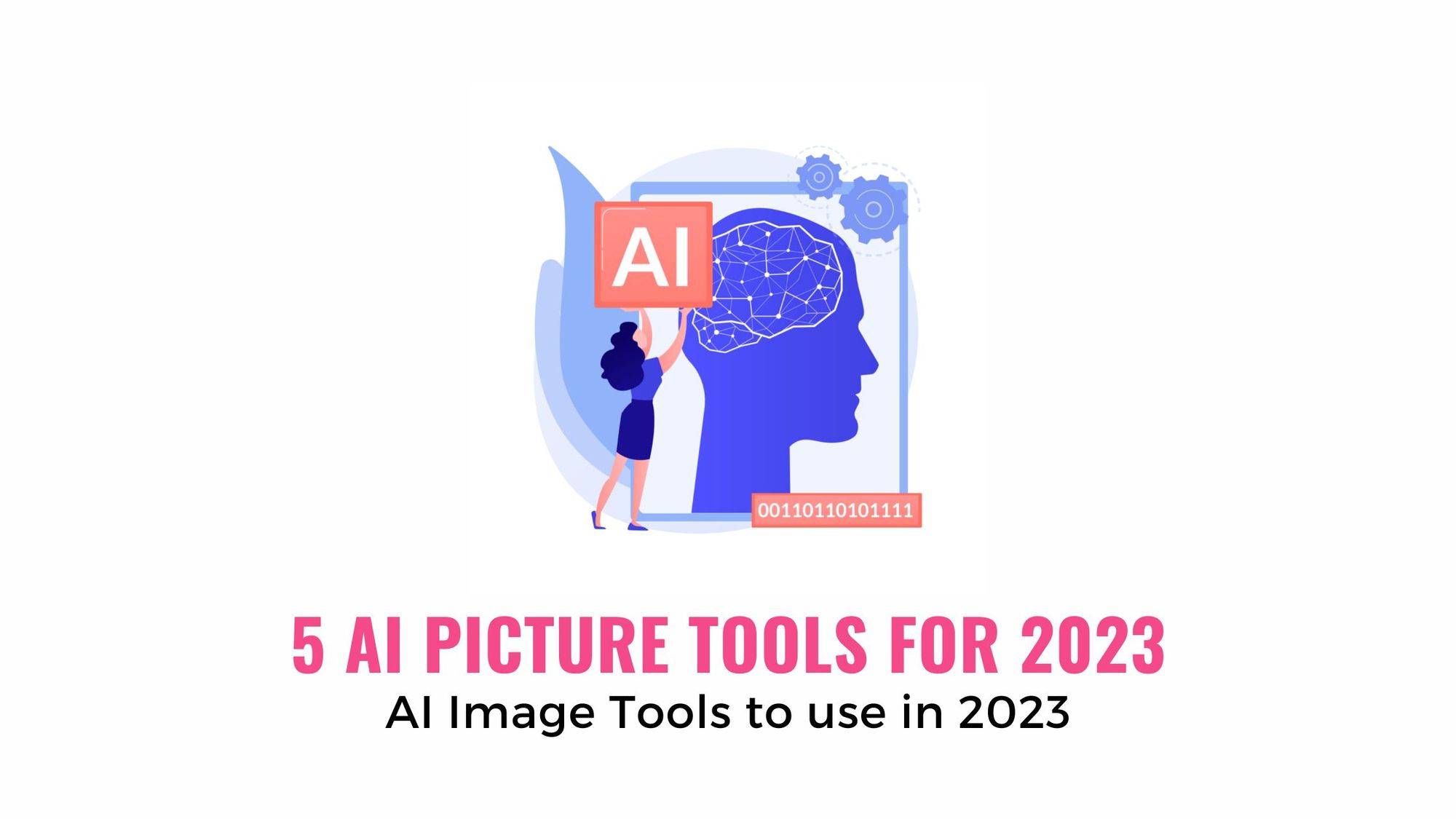 Must Have AI Picture Tool in 2023 - Best AI Image Tools to embrace for 2023