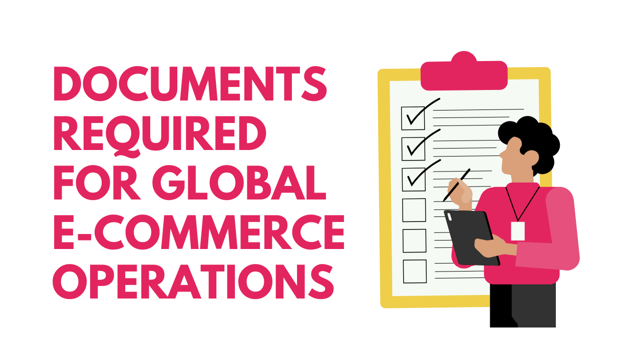Documents Required for Global E-Commerce Operations