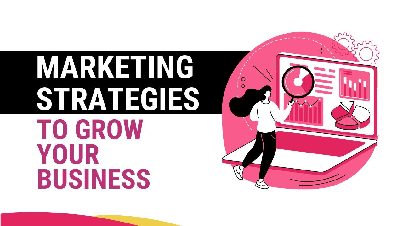 Proven Marketing Strategies for Your Business Growth