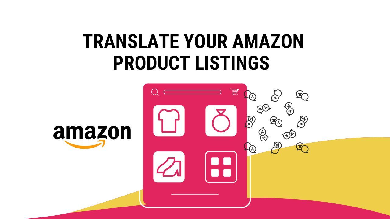 Translate Product Listings on Amazon Global Marketplace